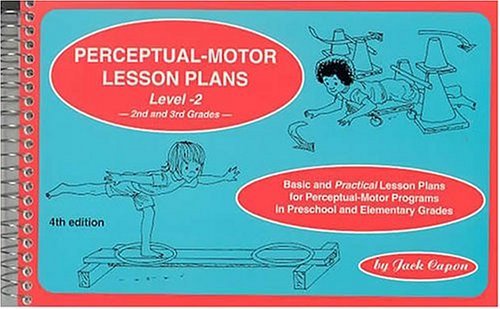 Perceptual-Motor Lesson Plans, Level 2: Basic and "Practical" Lesson ...