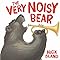 The Very Noisy Bear: Nick Bland: 9781443146623: Amazon.com: Books