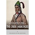 Native American Tribes: The History and Culture of the Creek (Muskogee ...