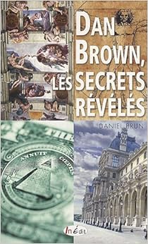 Amazon.fr - Dan Brown, les secrets révélés: Sociétés secrètes ...
