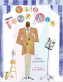 Amazon.com: This Jazz Man: 9780152053079: Ehrhardt, Karen, Roth, R.G ...