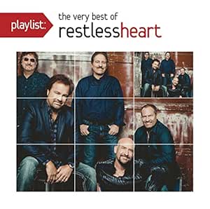 Restless Heart - Playlist: The Very Best Of Restless Heart - Amazon.com ...