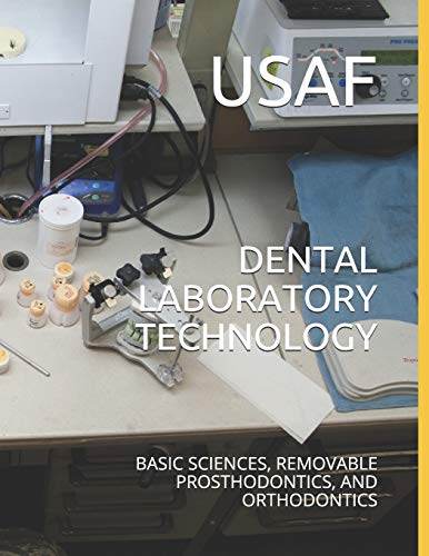 DENTAL LABORATORY TECHNOLOGY: BASIC SCIENCES, REMOVABLE PROSTHODONTICS ...