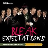 Bleak Expectations: The Complete BBC Radio 4 Series (Audio Download ...
