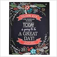 Today is Going to be a Great Day Coloring Book: 62 perforated heavy ...