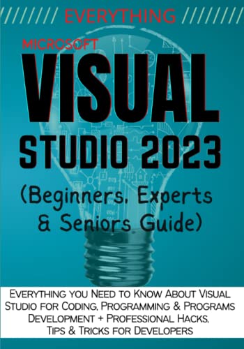 Mua EVERYTHING VISUAL STUDIO: Everything you Need to Know About Visual ...