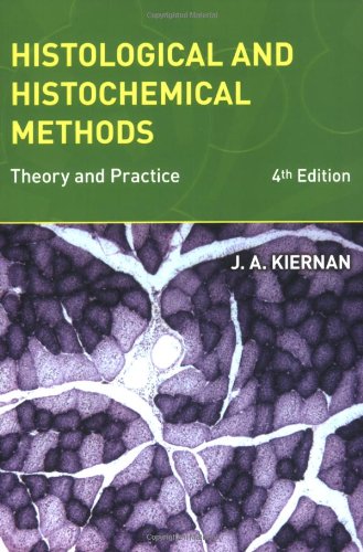 Histological and Histochemical Methods: Theory and Practice, 4th ...
