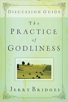 By Jerry Bridges The Practice of Godliness (Study Guide) (Stg): Books ...