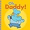 Oh, Daddy!: Shea, Bob, Shea, Bob: 9780061730801: Amazon.com: Books