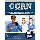 CCRN Review Book: CCRN Study Guide and Practice Test Questions for the ...