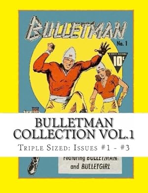 Bulletman - Fawcett Comics - Character Profile for the DC Heroes RPG ...