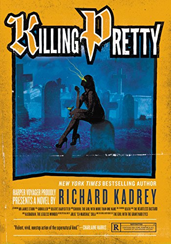 Killing Pretty: A Sandman Slim Novel (Sandman Slim, 7): Kadrey, Richard ...
