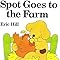 Spot Goes to the Farm: Hill, Eric: 9780399214349: Amazon.com: Books