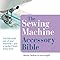 The Sewing Machine Accessory Bible: Amazon.co.uk: Gardiner, Wendy ...