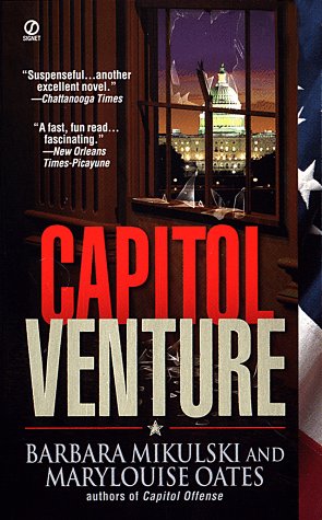 Capitol Venture: Mikulski, Barbara, Oates, Marylouise: 9780451191830 ...
