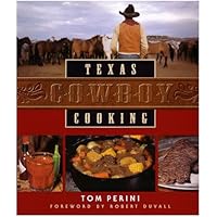 Texas Cowboy Cooking: Perini, Tom, Duvall, Robert, Duvall, Robert ...