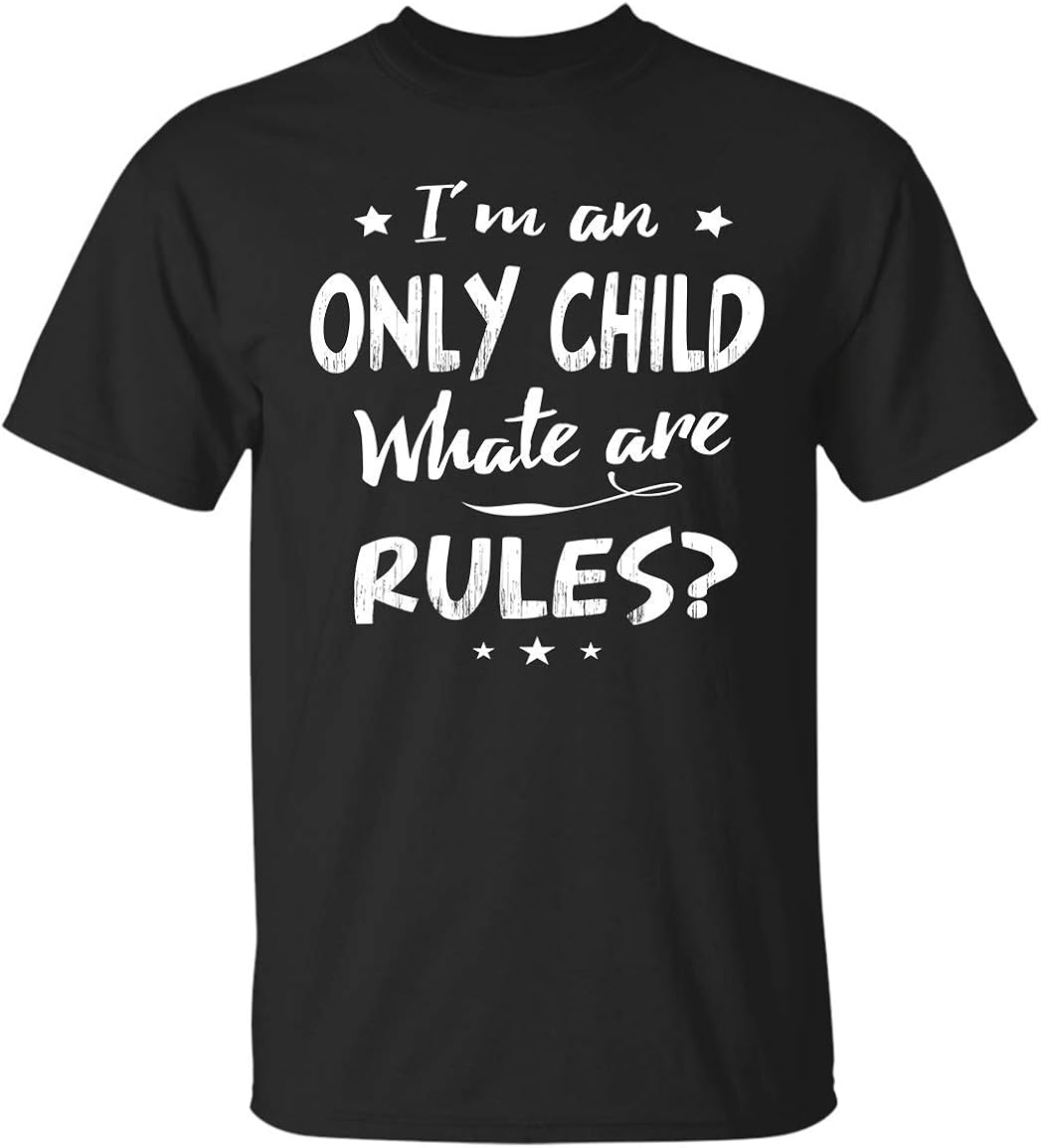 Amazon I m An Only Child What Are Rules Tshirt Funny Family Amazon I m An Only Child What Are Rules Tshirt Funny Family