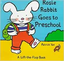 Rosie Rabbit Goes to Preschool: Patrick Yee: 9780689813610: Amazon.com ...