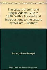 Letters of John and Abigail Adams: 1762 To 1826 Limited Boxed Edition ...