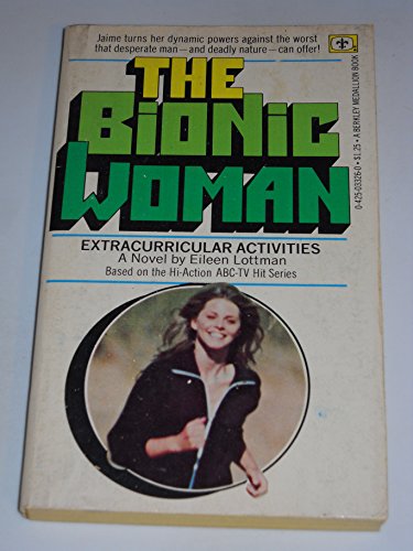 Bionic Woman : Extracurricular Activities: Lottman, Eileen ...
