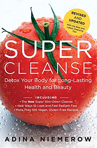 Super Cleanse Revised Edition: Detox Your Body for Long-Lasting Health ...