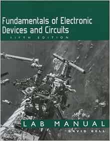 Fundamentals of Electronic Devices and Circuits Lab Manual: Bell, David ...