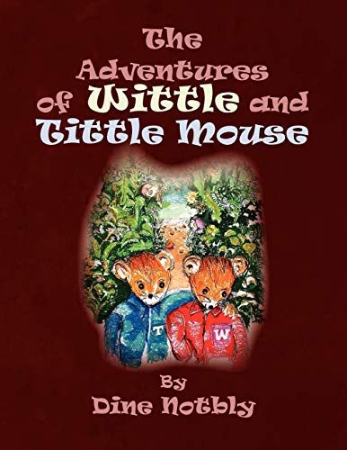 Amazon.com: The Adventures of Wittle and Tittle Mouse: 9781450010962 ...