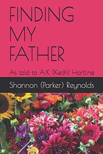 Amazon.com: FINDING MY FATHER: 9798648274228: Reynolds, Shannon (Parker ...