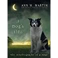 A Dog's Life: The Autobiography Of A Stray: Martin, Ann M, Martin, Ann ...
