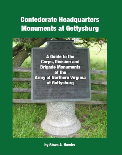 Confederate Headquarters Monuments at Gettysburg: Hawks, Steve A ...