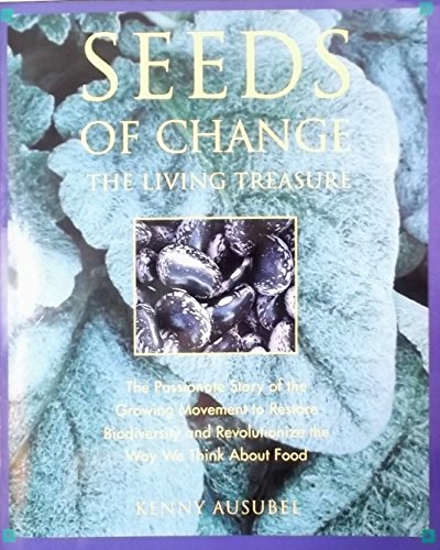 Seeds of Change: The Living Treasure : The Passionate Story of the ...