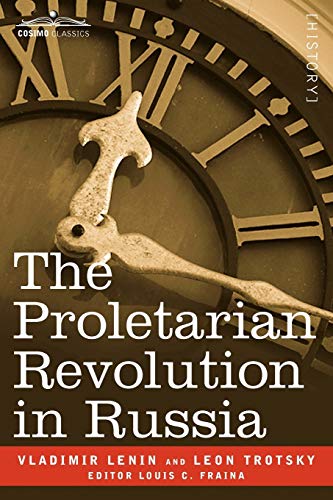 The Proletarian Revolution in Russia: Lenin, Vladimir, Trotsky, Leon ...