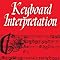 Keyboard Interpretation From the 14th to the 19th Century: An ...
