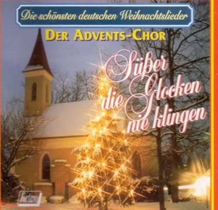 Die schönsten deutschen Weihnachtslieder Der Advents-Chor [Audio CD ...