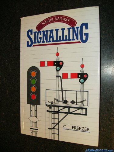Model Railway Signalling: Freezer, C.J.: 9781852601744: Amazon.com: Books