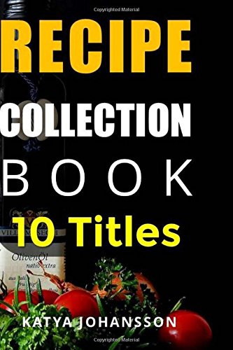Recipe Collection Book: 10 Titles - Collection of Recipe Books ...