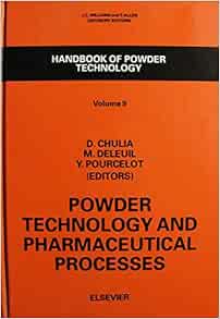 Powder Technology and Pharmaceutical Processes (Handbook of Powder ...
