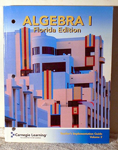 Carnegie Learning Algebra 1 Florida Edition Teacher's Implementation ...