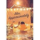 Amazon.com: Alex, Approximately eBook: Jenn Bennett: Kindle Store