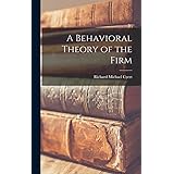 Amazon.com: Behavioral Theory of the Firm: 9780631174516: Cyert ...