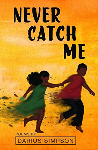 Amazon.com: Never Catch Me (Button Poetry): 9781638340485: Simpson ...
