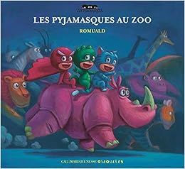 Les Pyjamasques au zoo (French Edition): ROMUALD RACIOPPO ...