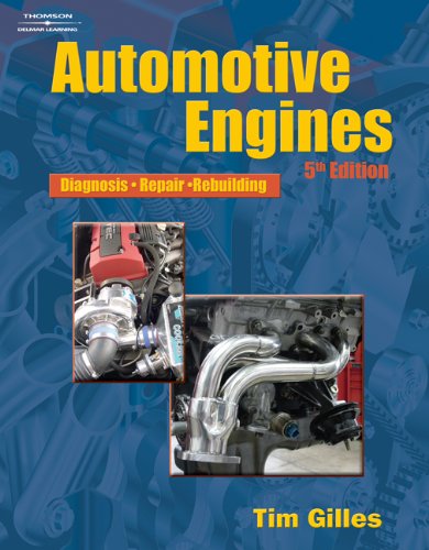 Automotive Engines: Diagnosis, Repair, Rebuilding: Gilles, Tim ...