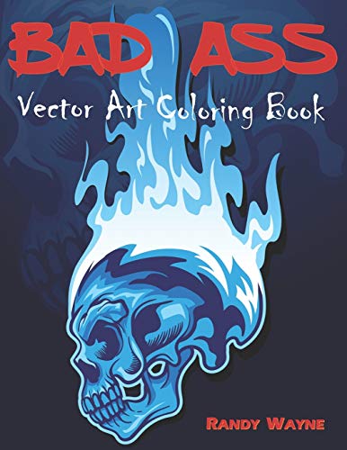 Bad Ass: Vector Art Coloring Book: Wayne, Mr. Randy: 9781709231131 ...