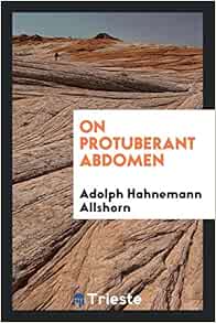 On protuberant abdomen: Allshorn, Adolph Hahnemann: 9780649234561 ...