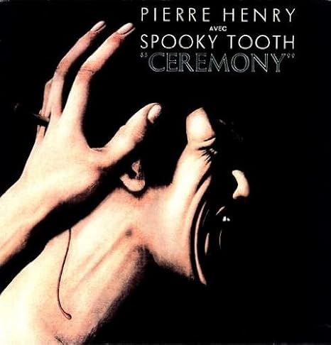 Ceremony [Vinyl LP] - Pierre Henry, Spooky Tooth: Amazon.de: Musik