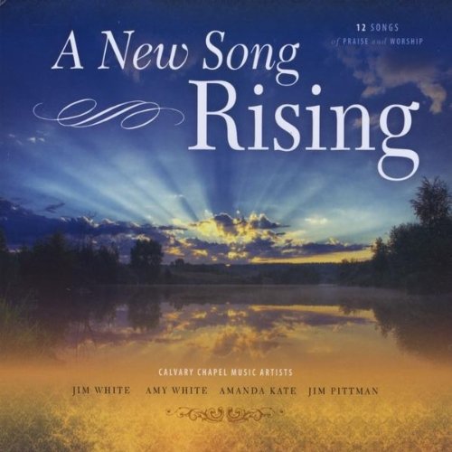 Calvary Chapel Music Artists - New Song Rising - Amazon.com Music