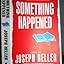 Something Happened: Joseph Heller: 9780684841212: Amazon.com: Books