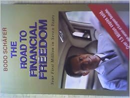 The Road to Financial Freedom : Your First Million in Seven Years ...