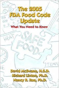The 2005 FDA Food Code Update: What You Need To Know: Rue, Nancy R., Ph ...